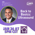 Back to Basics: Understanding Ultrasound and Learning the RUSH Exam EMRA