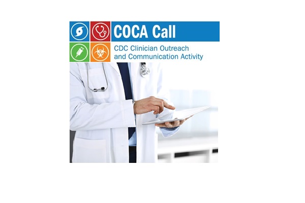 CDC COCA Call: Evaluating and Supporting Patients Presenting with ...