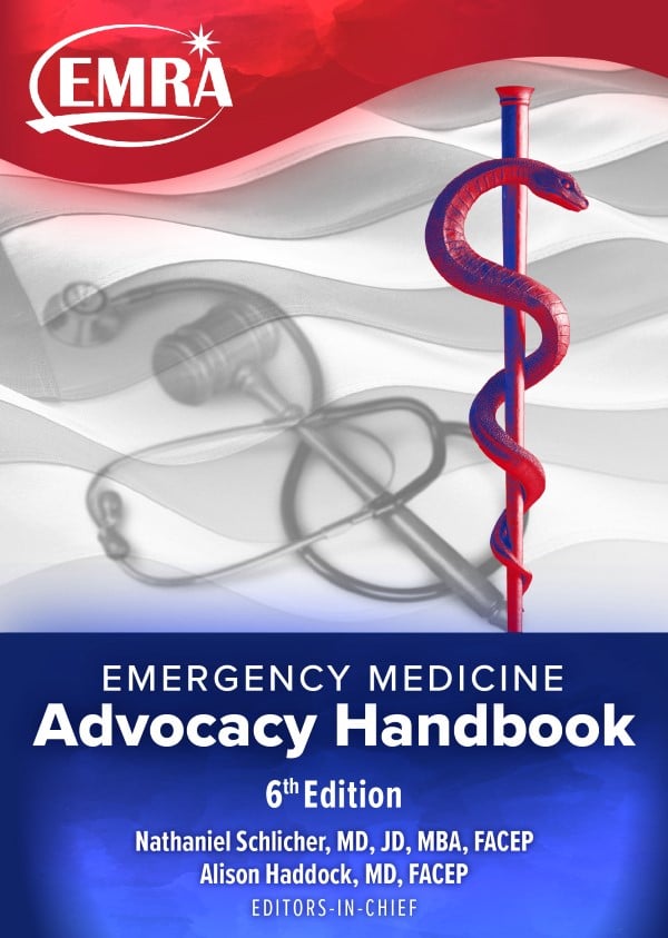 Emergency Medicine Advocacy Handbook, 6th ed. EMRA